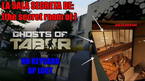 The SECRET ROOM Of Ghost Of Tabor OP LOOT NO KEYCARD YouTube