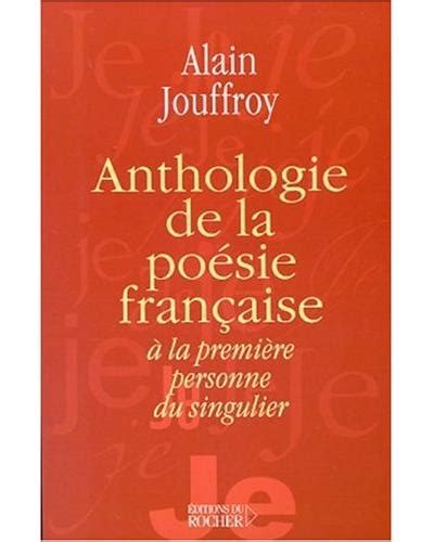 Anthologie de la poésie française à la première personne du singulier