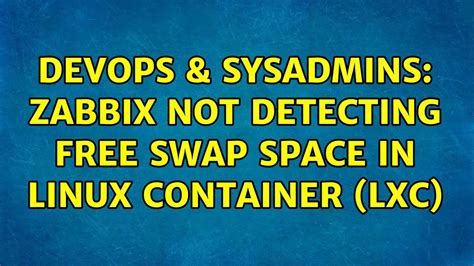 Devops Sysadmins Zabbix Not Detecting Free Swap Space In Linux