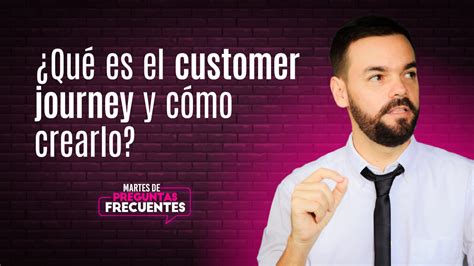 Qué Es El Customer Journey Delaossa co