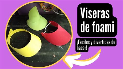 Como Hacer Una Visera De Foami Viseras De Foami Paso A Paso Viseras