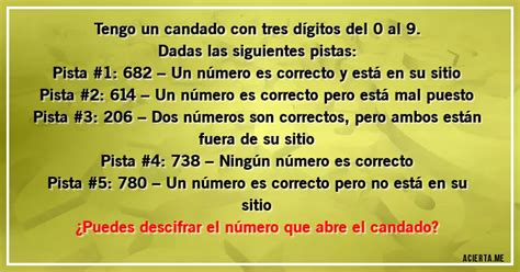 Tengo un candado con tres dígitos del 0 al 9 Dadas las siguientes