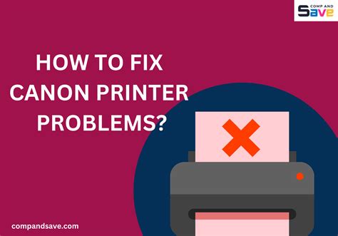 Canon Printer Problems And Solutions Guide CompAndSave
