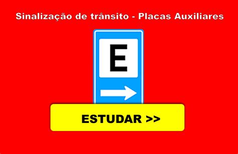 Estude Para PROVA Do DETRAN Saiba Tudo Sobre Placas Auxiliares