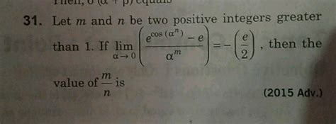 let m and n be two positive integers greater than 1 if limit alpha→0 e cos alpha n ealpha