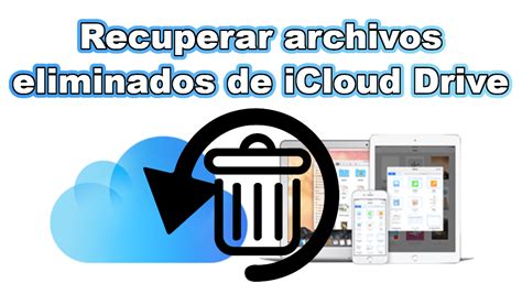 Como Recuperar Archivos Eliminados De ICloud Drive Archivadores