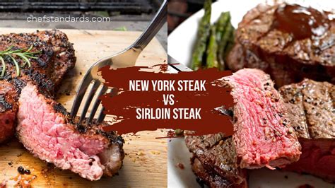 New York Steak Vs Sirloin Steak 5 Major Differences