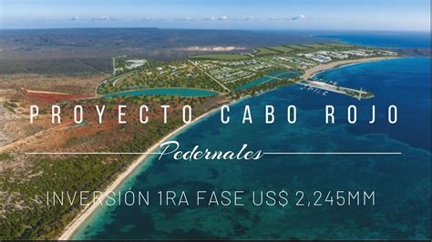PROYECTO DESARROLLO TURISTICO CABO ROJO PEDERNALES YouTube