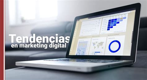 10 Tendencias De Marketing Digital En 2019 Blog De Marketing Online