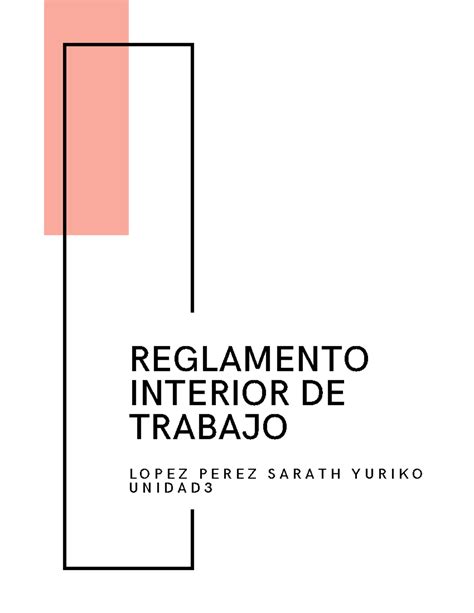Reglamento De Trabajo REGLAMENTO INTERIOR DE TRABAJO L O P E Z P E R