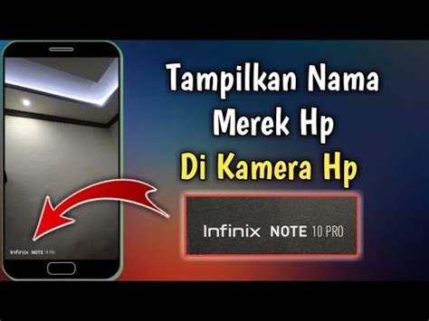 Cara Menampilkan Logo Watermark Tulisan Merek Hp Di Kamera Hp Infinix
