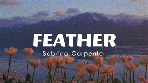 Sabrina Carpenter Feather Lyrics YouTube