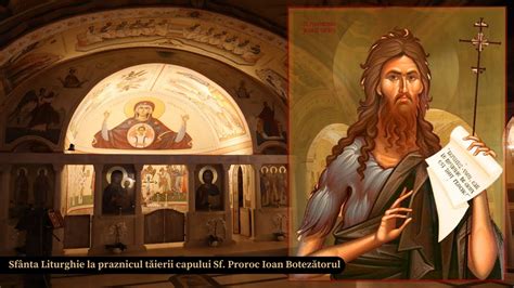 Live Sf Nta Liturghie La Praznicul T Ierii Capului Sf Proroc Ioan