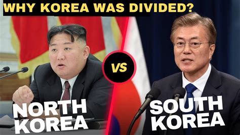 The Korean Divide Unraveling The North South Enigma Discover The TRUTH
