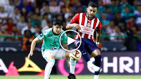 D Nde Ver Y Qu Canal Transmite En Vivo El Chivas Vs Le N De La Fecha