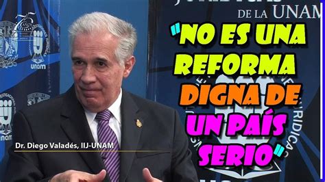 Reforma al fuero presidencial reducirá gobernabilidad Diego Valadés