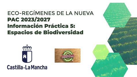 Eco Regímenes de la nueva PAC 2023 2027 Espacios de Biodiversidad