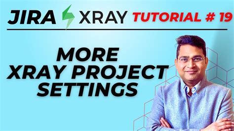 jira xray tutorial 19 more xray project settings jira xray admin youtube