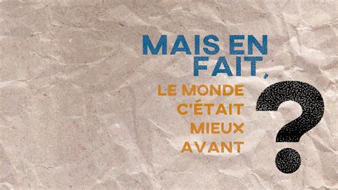 Mais En Fait C Tait Mieux Avant Youtube
