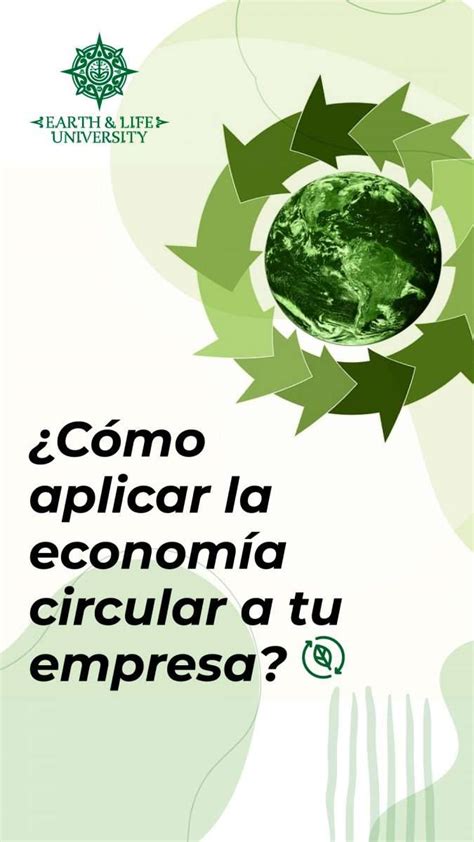 Aplicar Economía Circular en tu Empresa Earth University