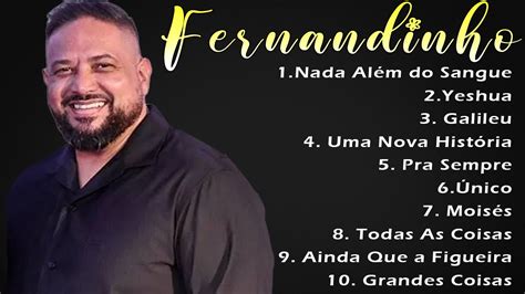 Fernandinho Top S As Melhores M Sicas Gospel Caminho No