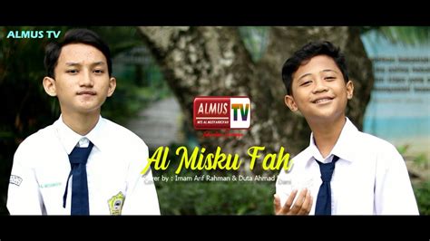 المسك فاح Al Misku Fah l Cover by Imam Arif Rahman Duta Ahmad Dani