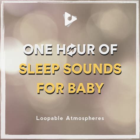 1 Hour Of Sleep Sounds For Baby Playlist Lullify