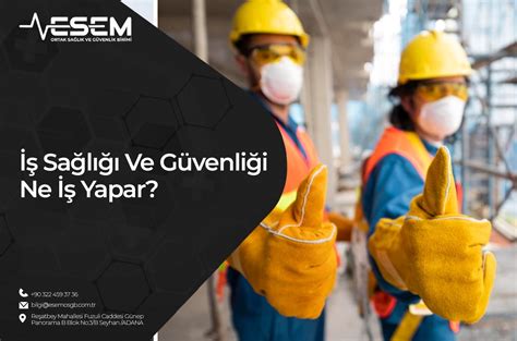 İş Sağlığı Ve Güvenliği Ne İş Yapar İş Güvenliği ve Sağlığı