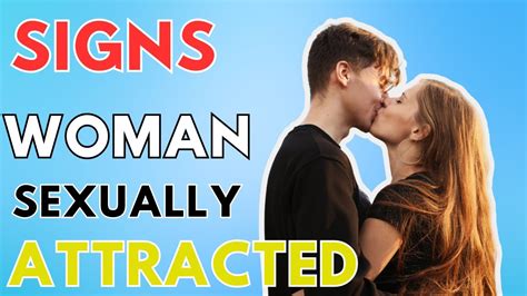 Subtle Signs A Woman Is Sexually Attracted To You YouTube