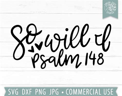 So Will I Svg Psalms Svg Christian Quote Svg Religious Svg Bible