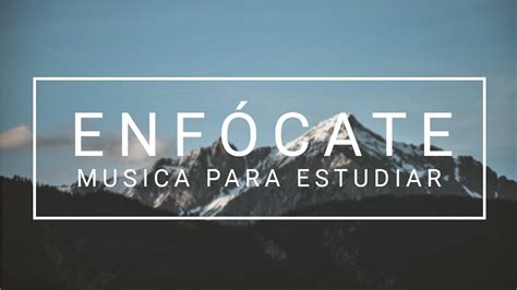 Música para ESTUDIAR y CONCENTRARSE Memorizar larga duración