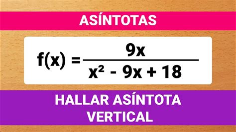 C Mo Hallar As Ntotas Verticales Funci N Racional Youtube
