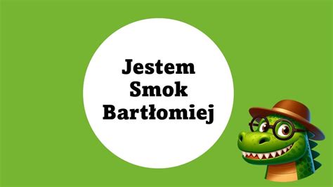 Jestem Smok Bart Omiej Youtube