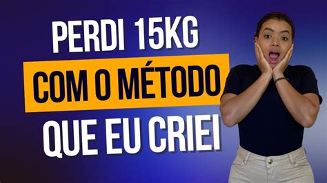 Como emagreci 15kg através de um método YouTube