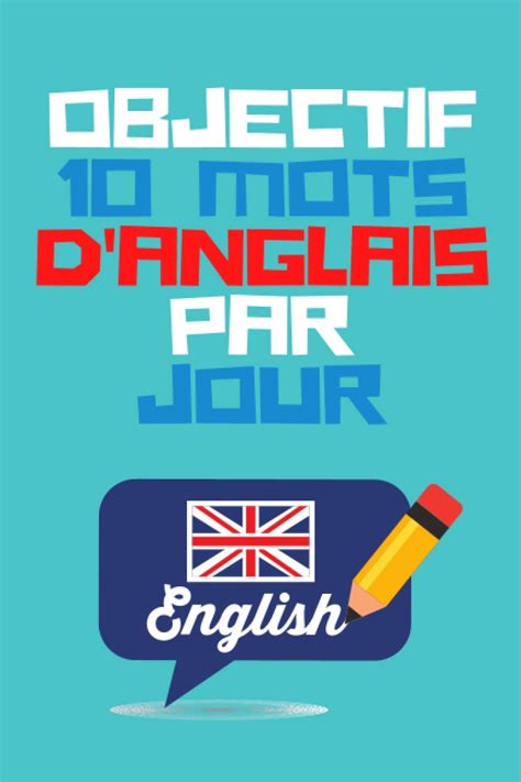 Buy Objectif 10 mots d anglais par jour Carnet de vocabulaire à