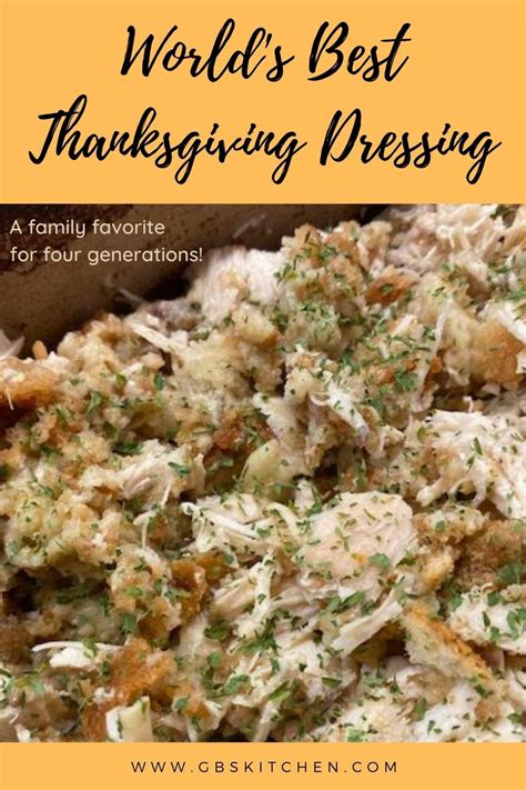 The Best Thanksgiving Dressing In The World Recipe Turkey Dressing