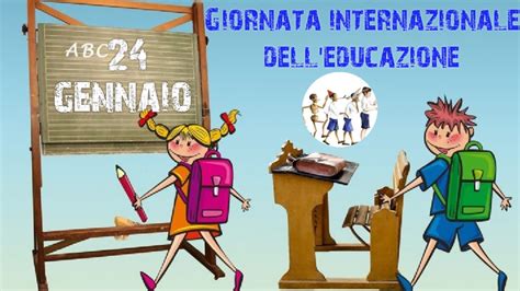 24 Gennaio GIORNATA INTERNAZIONALE DELL EDUCAZIONE YouTube