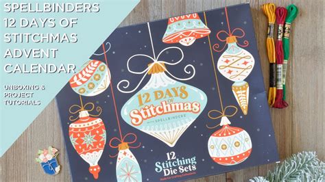 12 Days Of Stitchmas Advent Calendar Unboxing Project Tutorials