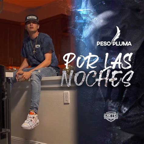 Peso Pluma Por Las Noches Reviews Album Of The Year