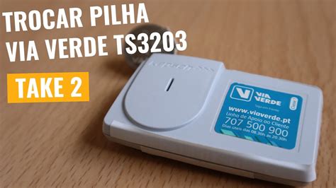 Trocar Pilha Da Via Verde TS3203 Segunda Tentativa Segundo Fail