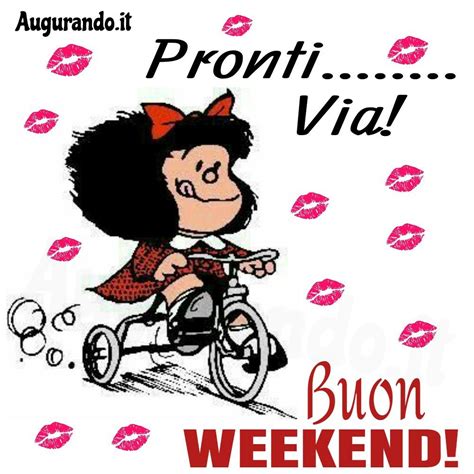 Le Migliori Immagini Per Il Buon Weekend Gratis E Sempre Aggiornate