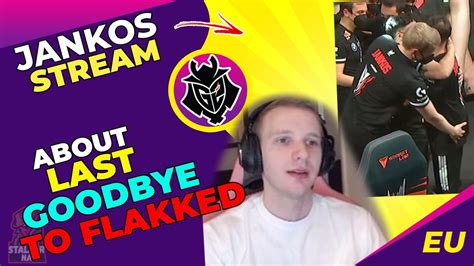 G2 Jankos About Final Goodbye To G2 Flakked YouTube