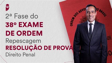 Resolução da Prova Repescagem de 2ª Fase do 38º Exame da OAB