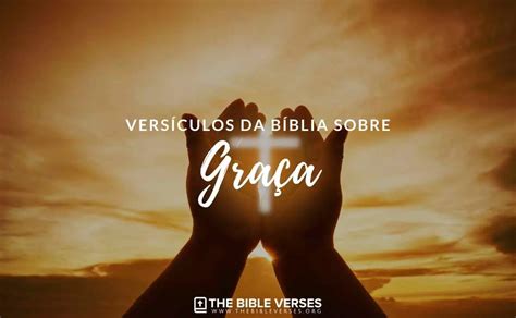 ᐅ 25 Versículos da Bíblia sobre Graça de Deus Textos Bíblicos