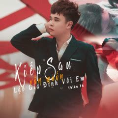 Thiên Tú Single Kiếp Sau Vẫn Muốn Lập Gia Đình Với Em 2023 trên