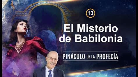 13 El Misterio De Babilonia Doug Batchelor YouTube