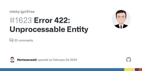 error 422 unprocessable entity · issue 1623 · xtekky gpt4free · github