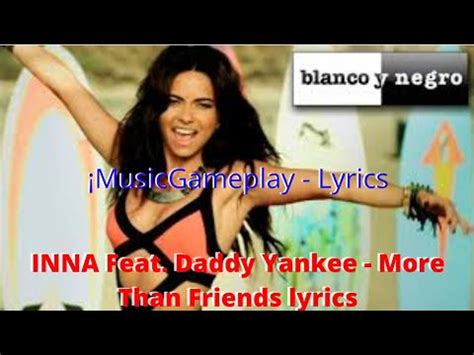 INNA Feat Daddy Yankee More Than Friends Letra Lyrics YouTube
