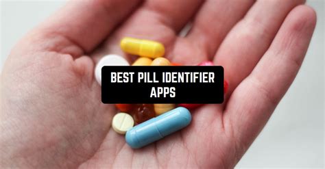 8 Best Pill Identifier Apps For Android IOS Freeappsforme Free