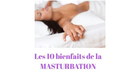 Les 10 Bienfaits De La Masturbation YouTube